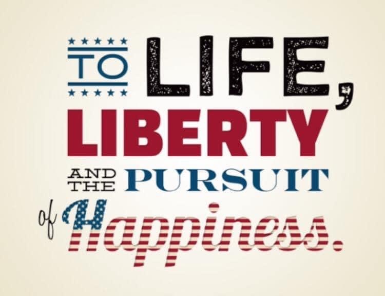 Life Liberty And The Pursuit Of Happiness